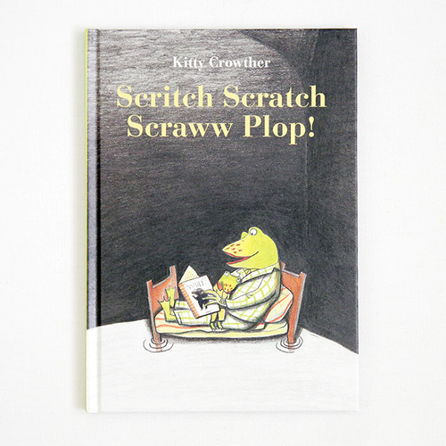 Scritch Scratch Scraww Plop