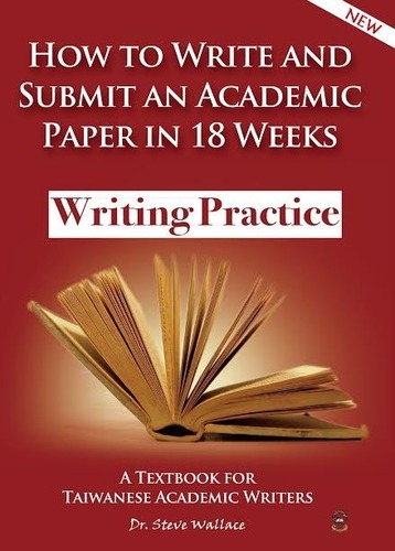 How to Write and Submit an Academic Paper in 18 weeks.