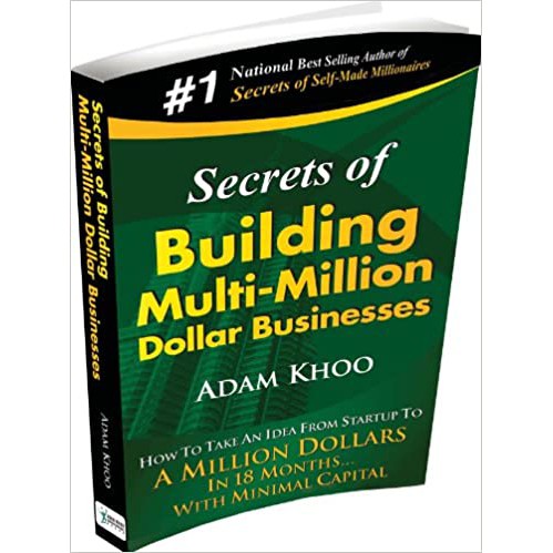 [eBook] Secrets of Building Multi-Million Dollar Businesses by Adam Khoo