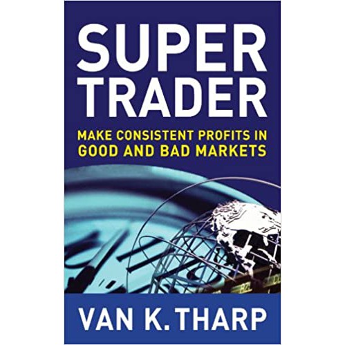[eBook] Super Trader: Make Consistent Profits in Good and Bad Markets ...