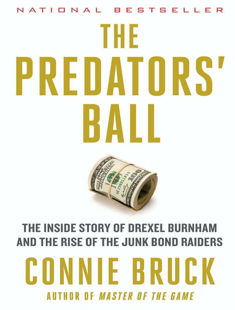 The Predators' Ball: The Inside Story of Drexel Burnham