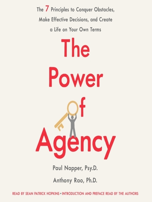 The Power of Agency: The 7 Principles to Conquer Obstac