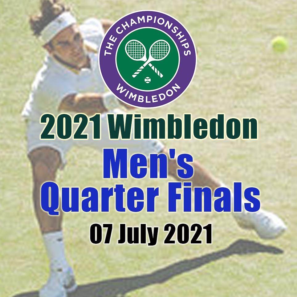 2021 Wimbledon - Men's Quarter Final