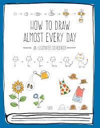 【書籍】How to Draw Almost Every Day: An Illustrated Source