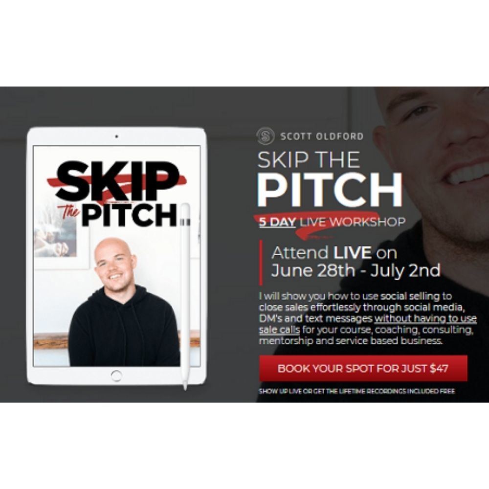 Skip The Pitch 5 Day Workshop by Scott Oldford