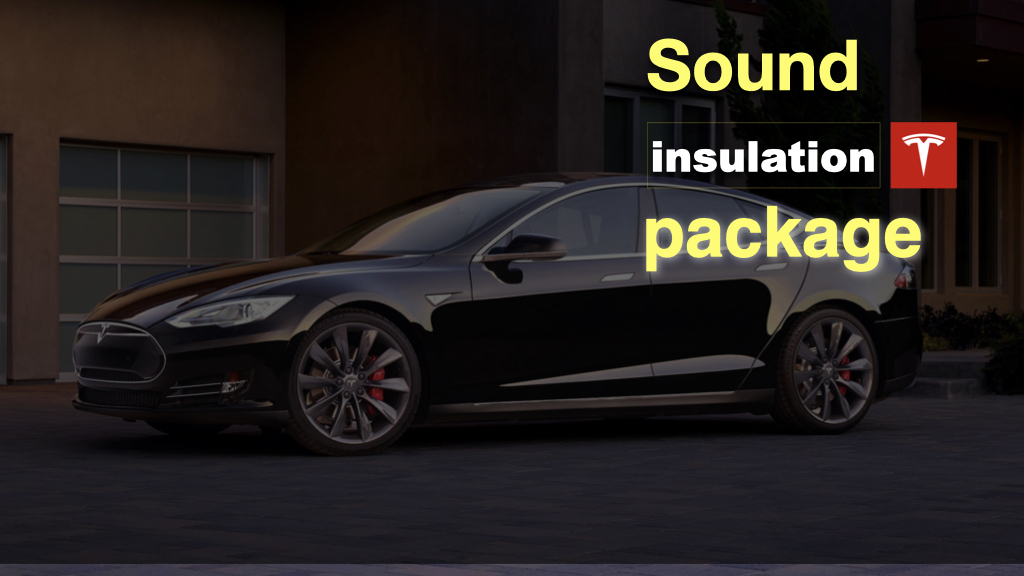 Tesla Model S Sound insulation package