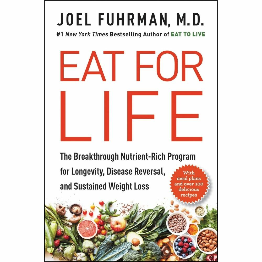 Eat for Life: The Breakthrough Nutrient-Rich Program fo