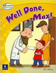 Well Done, Max! - Longman Reading Project - Bright R...