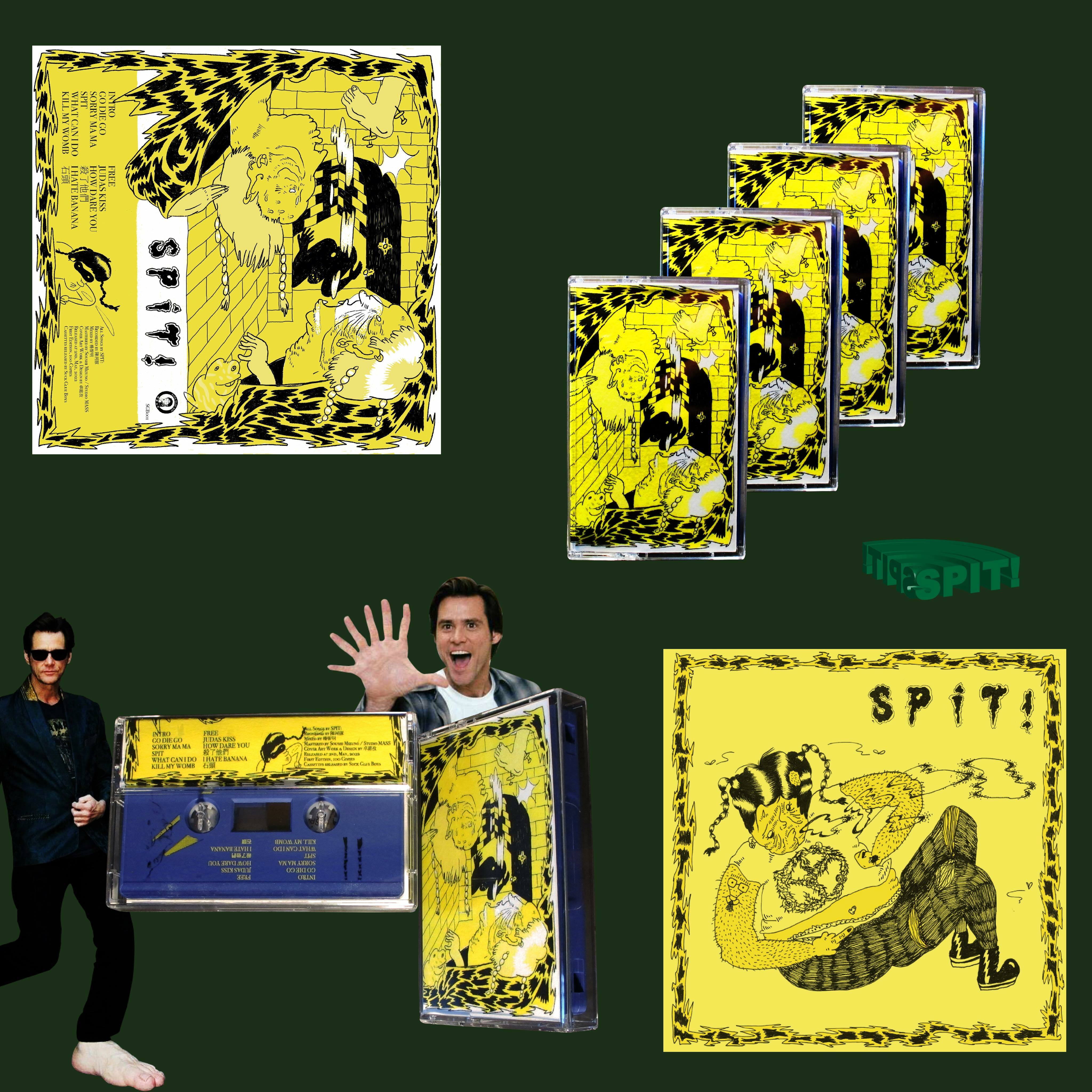 SPIT! 》（Cassette） / SPIT!