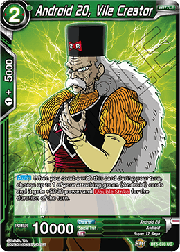 BT5-070 Android 20, Vile Creator