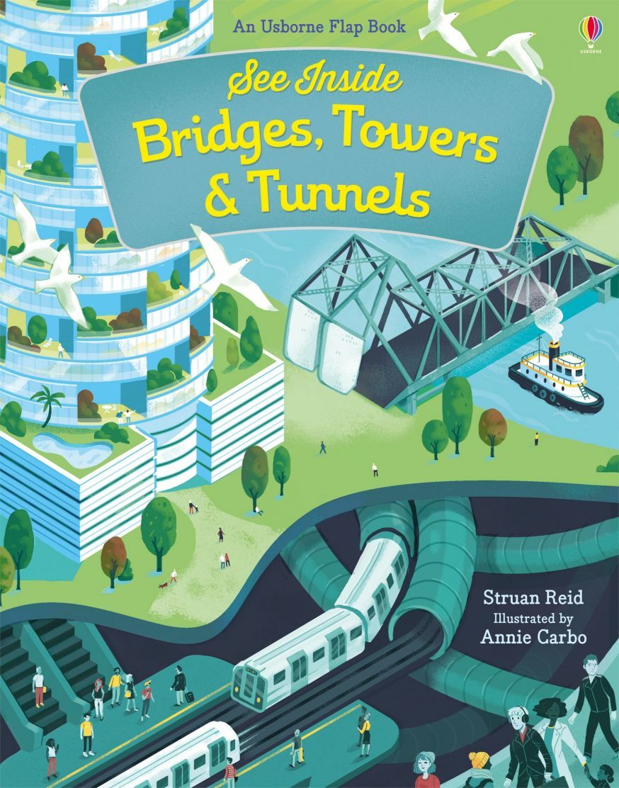 Usborne Flap Book: See Inside Bridge, Towers & Tunnels