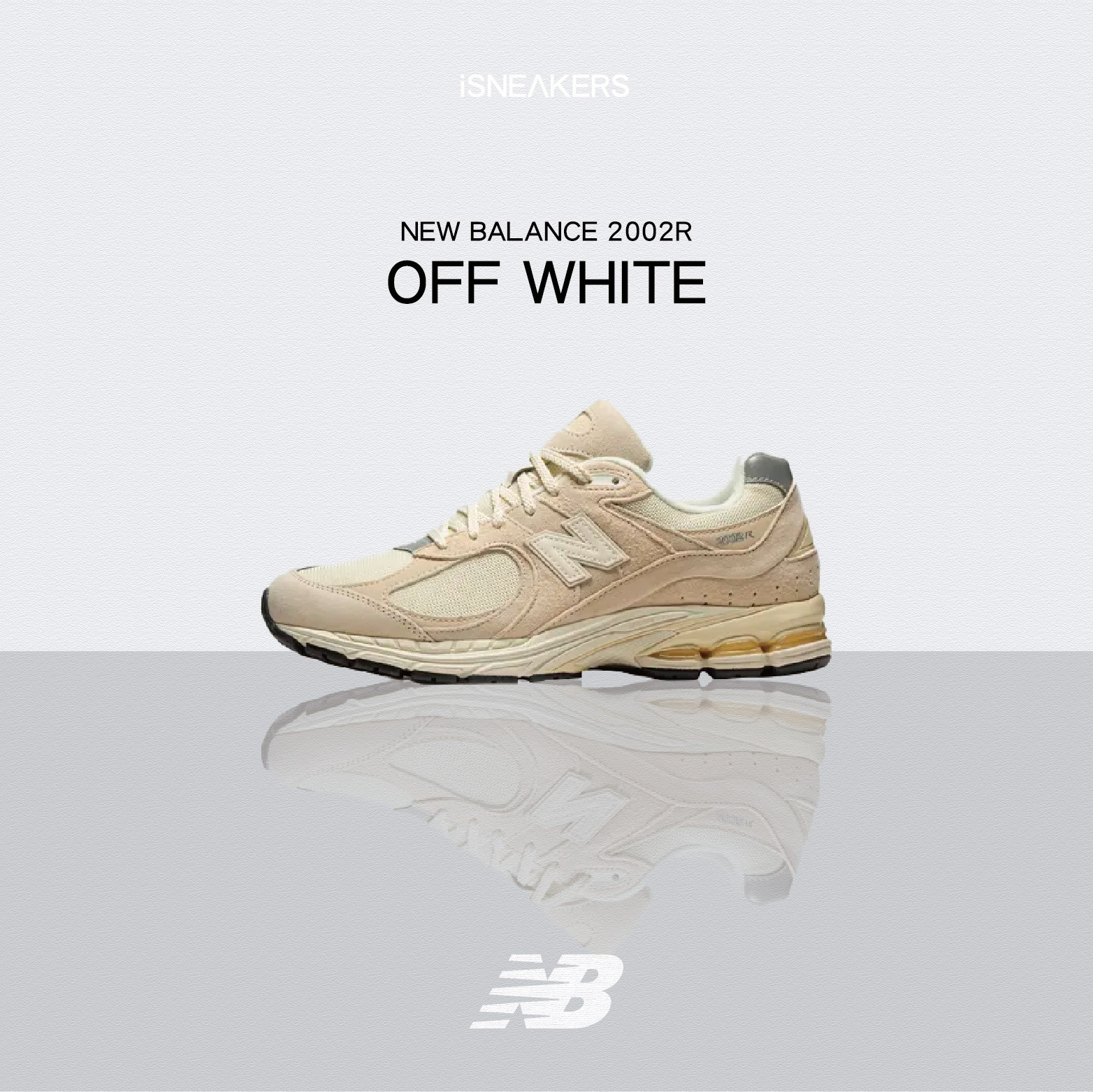 iSNEAKERS｜New Balance 2002R "Off White" 奶油白銀 M2002RCC