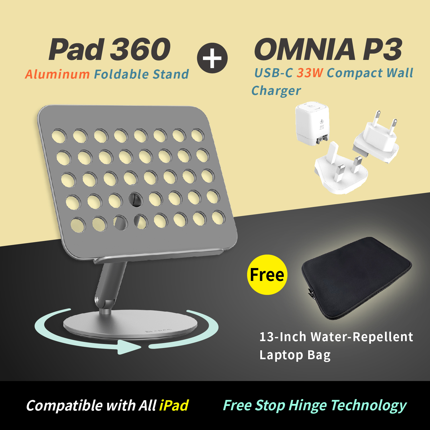 【New Arrival】Pad 360 Aluminum Foldable Stand + OMNIA P3