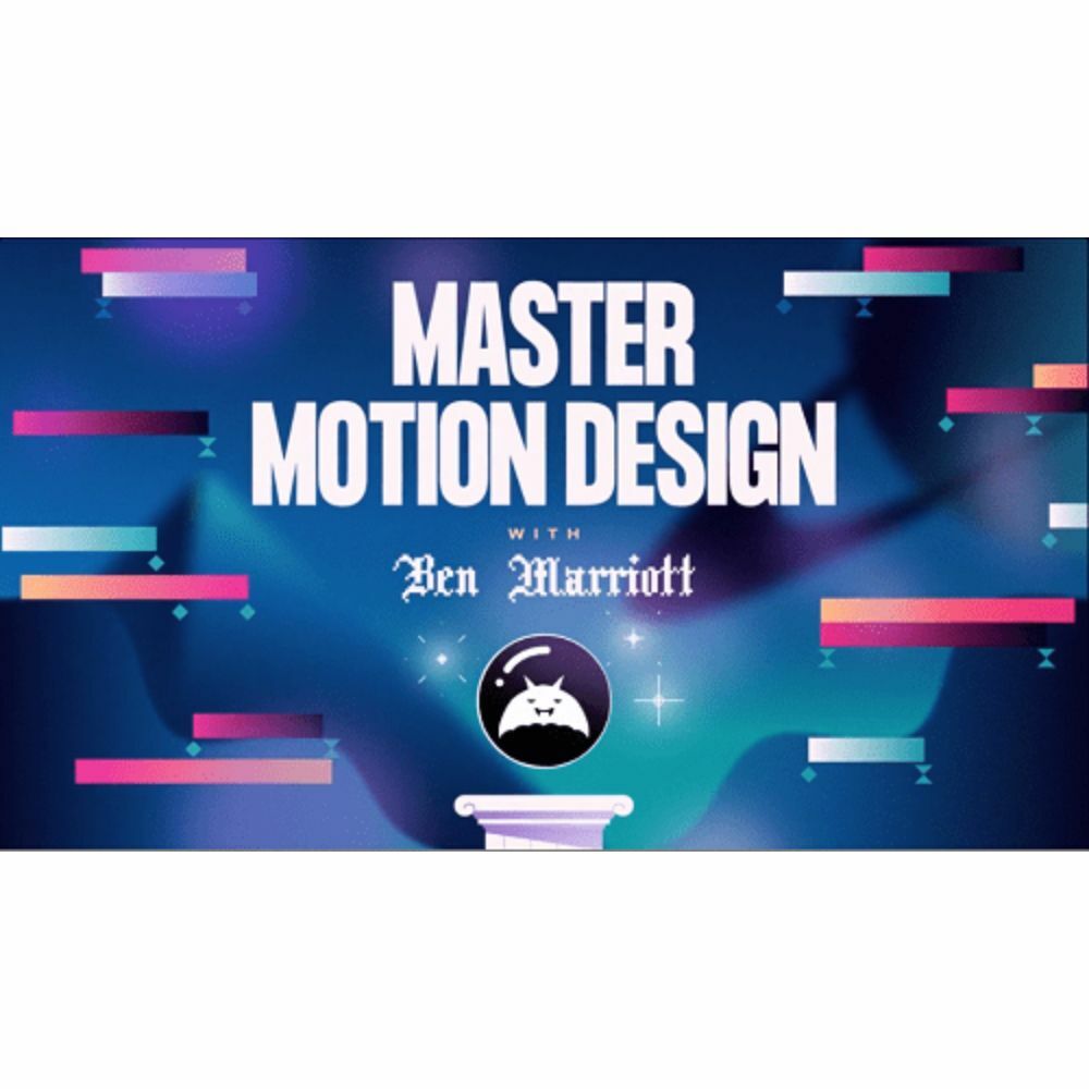 Master Motion Design by Ben Marriott