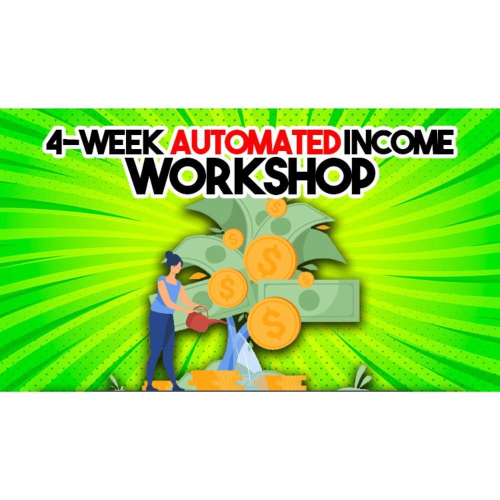 4 Week Automated Income Workshop by Paul James