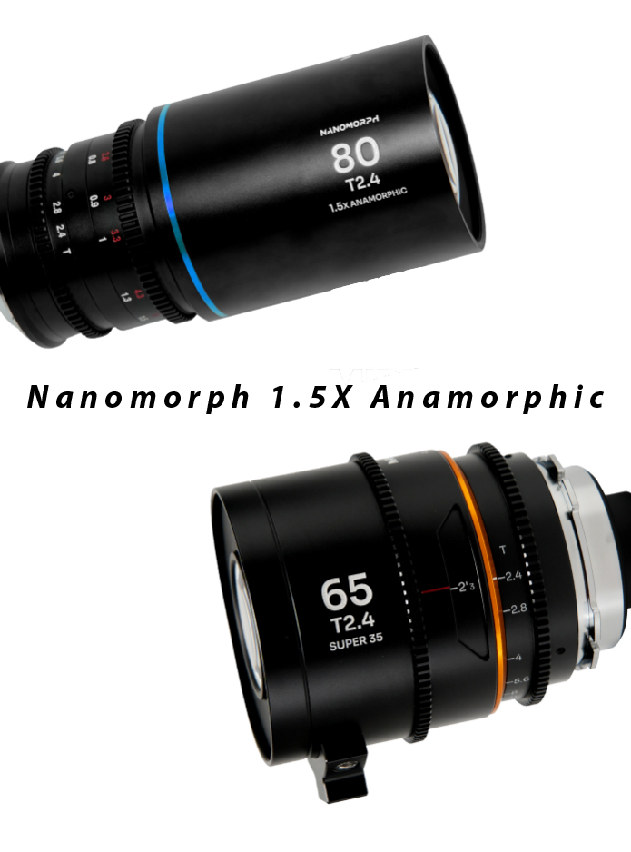 Laowa Nanomorph 1.5X Anamorphic [65mm T2.4 / 80mm T2.4]