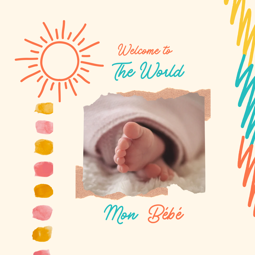 Bonjour,Mon Bebe~