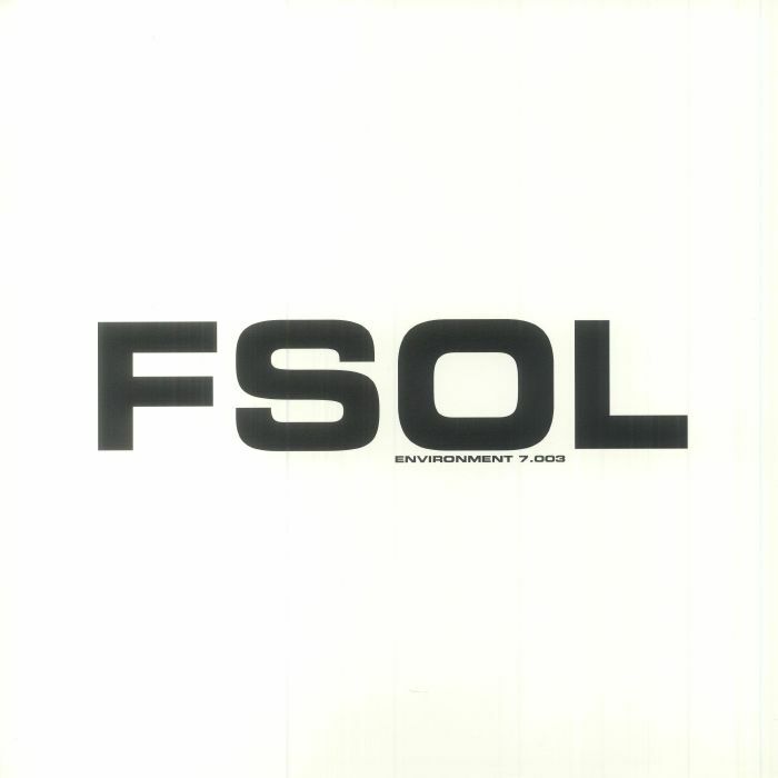 FSOL aka The Future Sound Of London《Environment 7003》（L