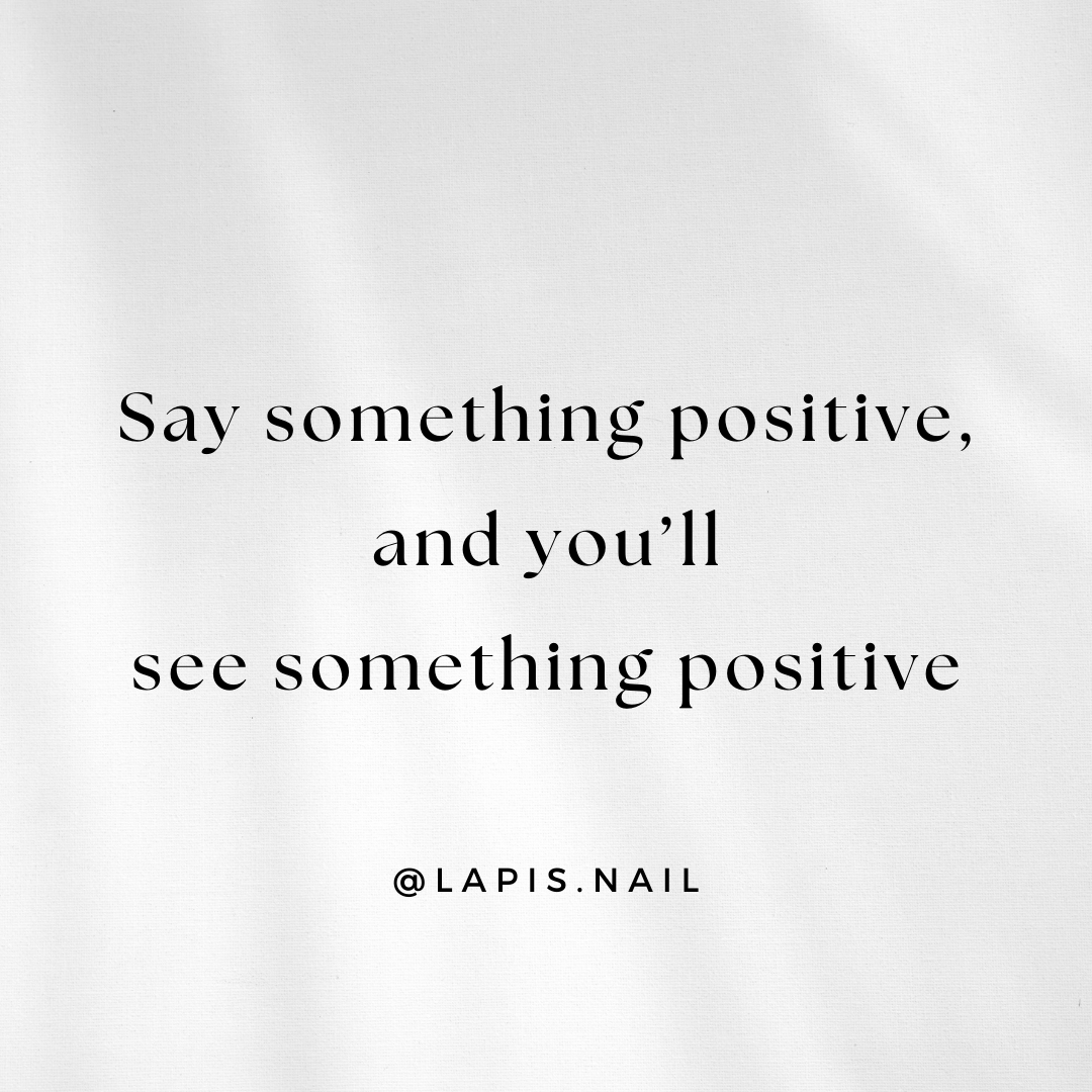 正向心理 - Say Something Positive and you'll See something