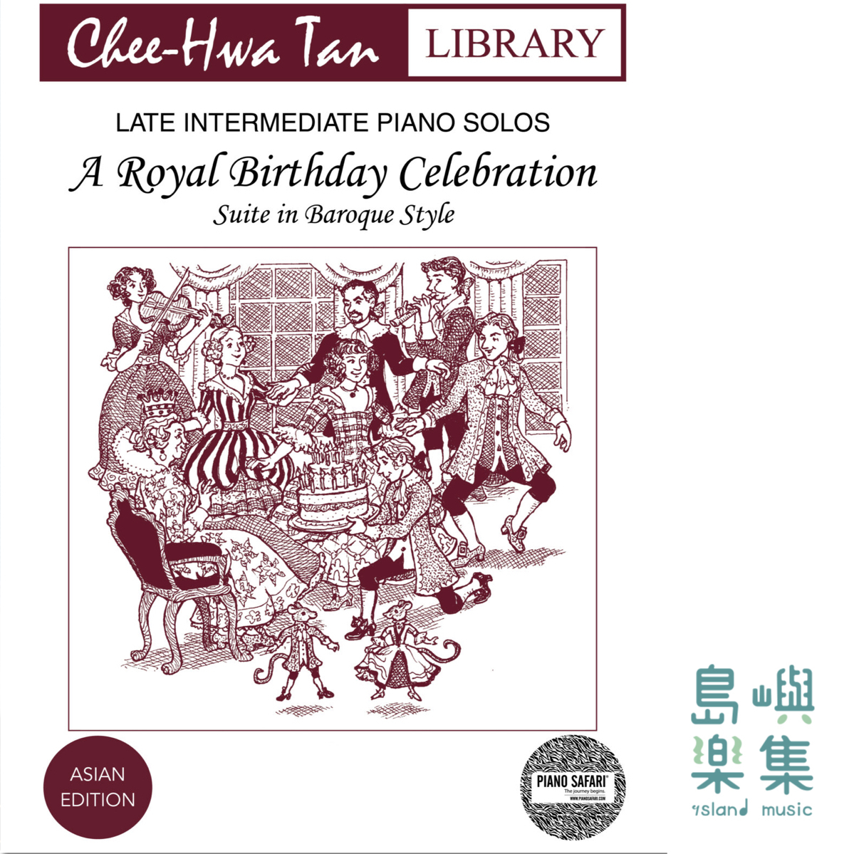 PIANO SAFARI Chee-Hwa Tan 鋼琴作品集系列 - A Royal Birthday...