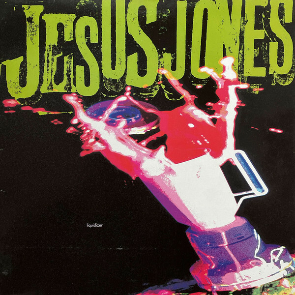 Jesus Jones《Liquidizer》（CD）