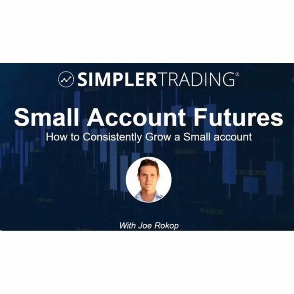 Small Account Futures by Joe Rokop, Simpler Trading