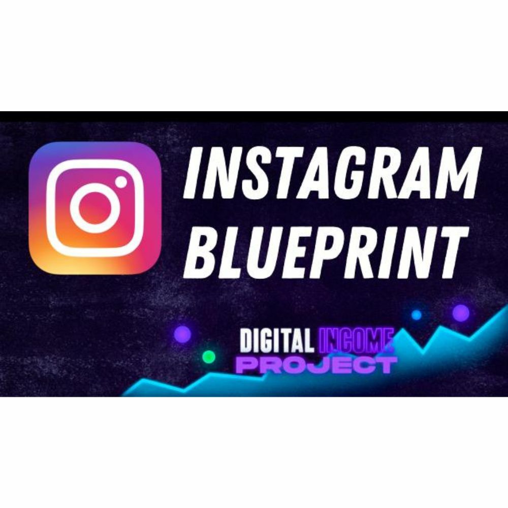 Instagram Blueprint by Digital Income Project