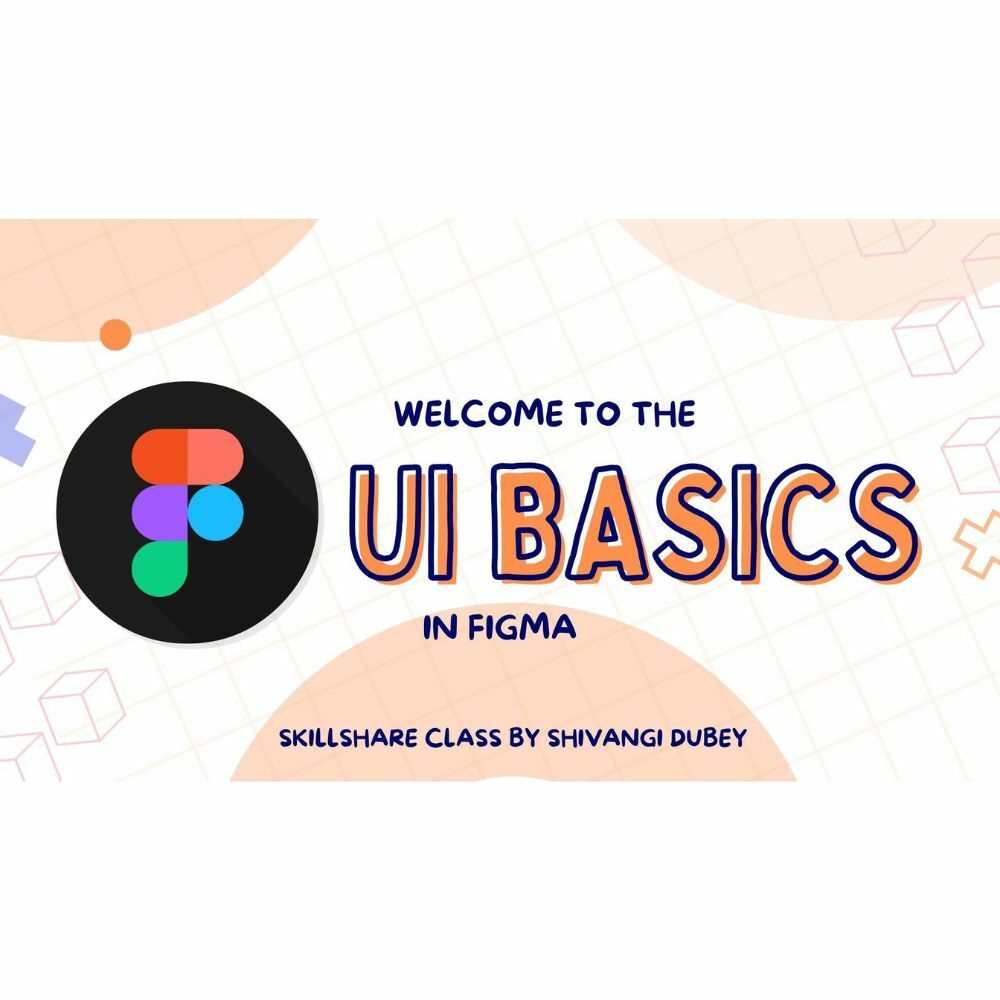 Master UI Basics in Figma : Figma for Beginners by Shiv