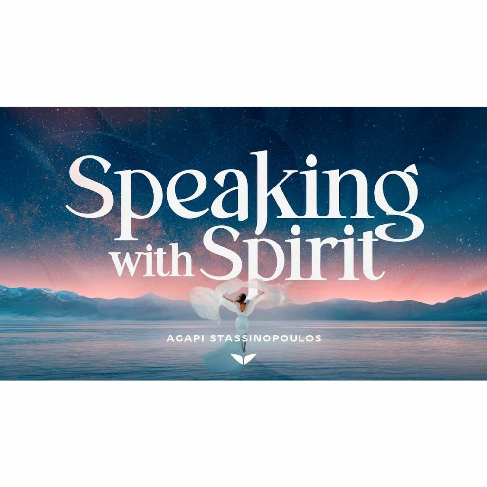 Speaking With Spirit by Agapi Stassinopoulos