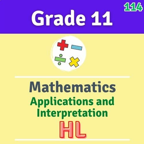 G11-Mathematics - Applications and Interpretation HL
