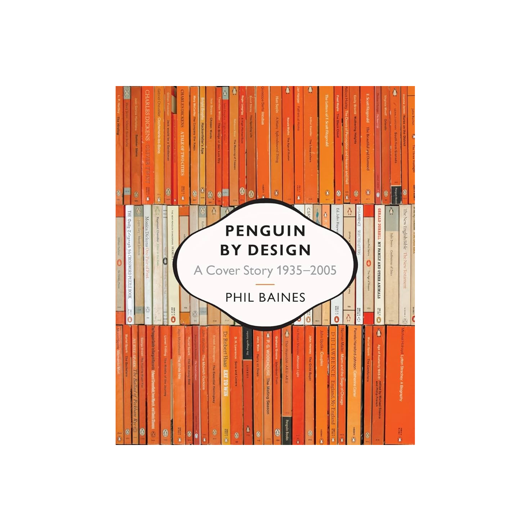 Penguin By Design: A Cover Story 1935 To 2005