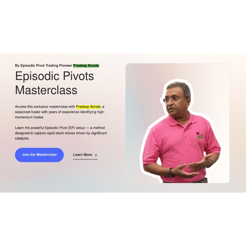 Episodic Pivot Masterclass by Pradeep Bonde , TraderLio