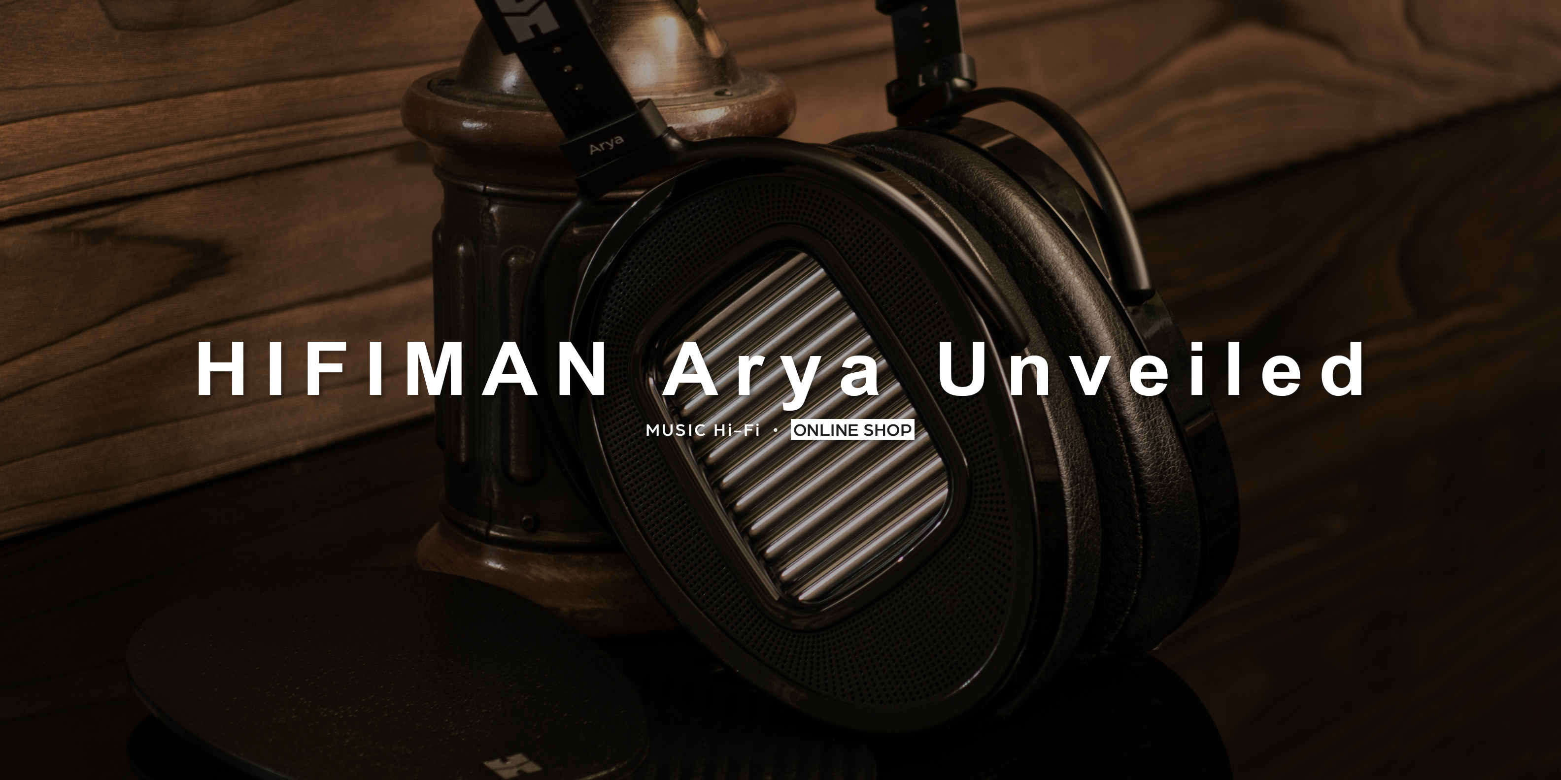 【新品到貨】我們也來開窗啦 - HIFIMAN Arya Unveiled & ANANDA Unveiled