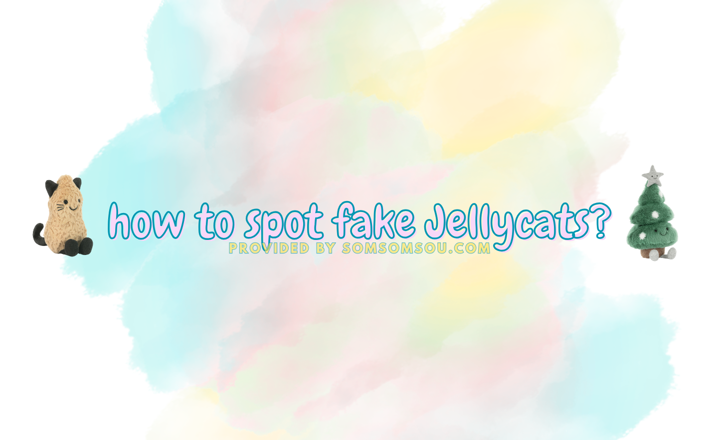 A Guide on How to Spot a Fake Jellycat